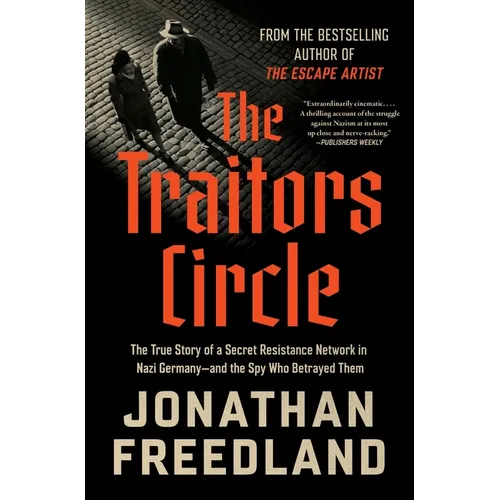 The Traitors Circle: The True Story of a Secret Resistance Network in ...
